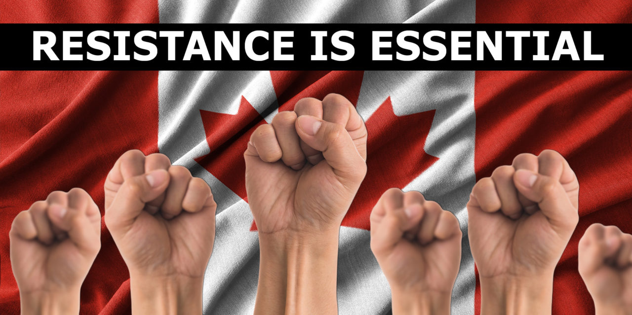 Resistance is Not Futile, it’s Necessary | Action4Canada