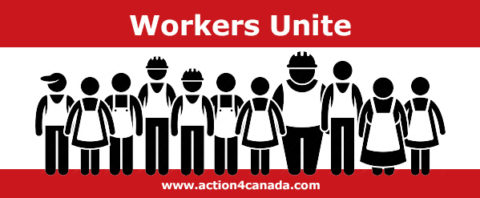 Workers Unite! | Action4Canada